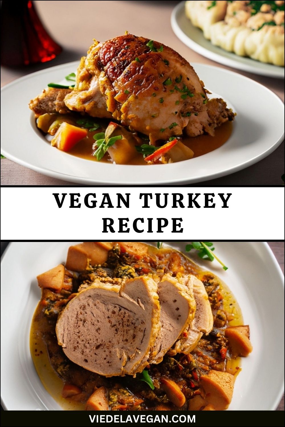 Vegan Turkey Recipe: Perfect Plant-Based Holiday Dish