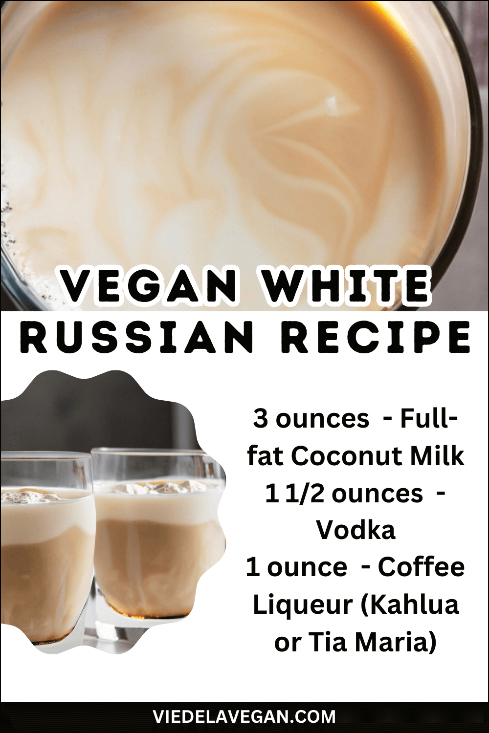 Vegan White Russian Recipe | Creamy, Decadent, and Dairy-Free